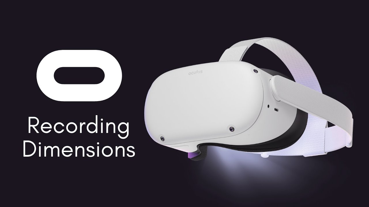 How to Change the Video Recording Dimensions on the Oculus Quest 2 ...