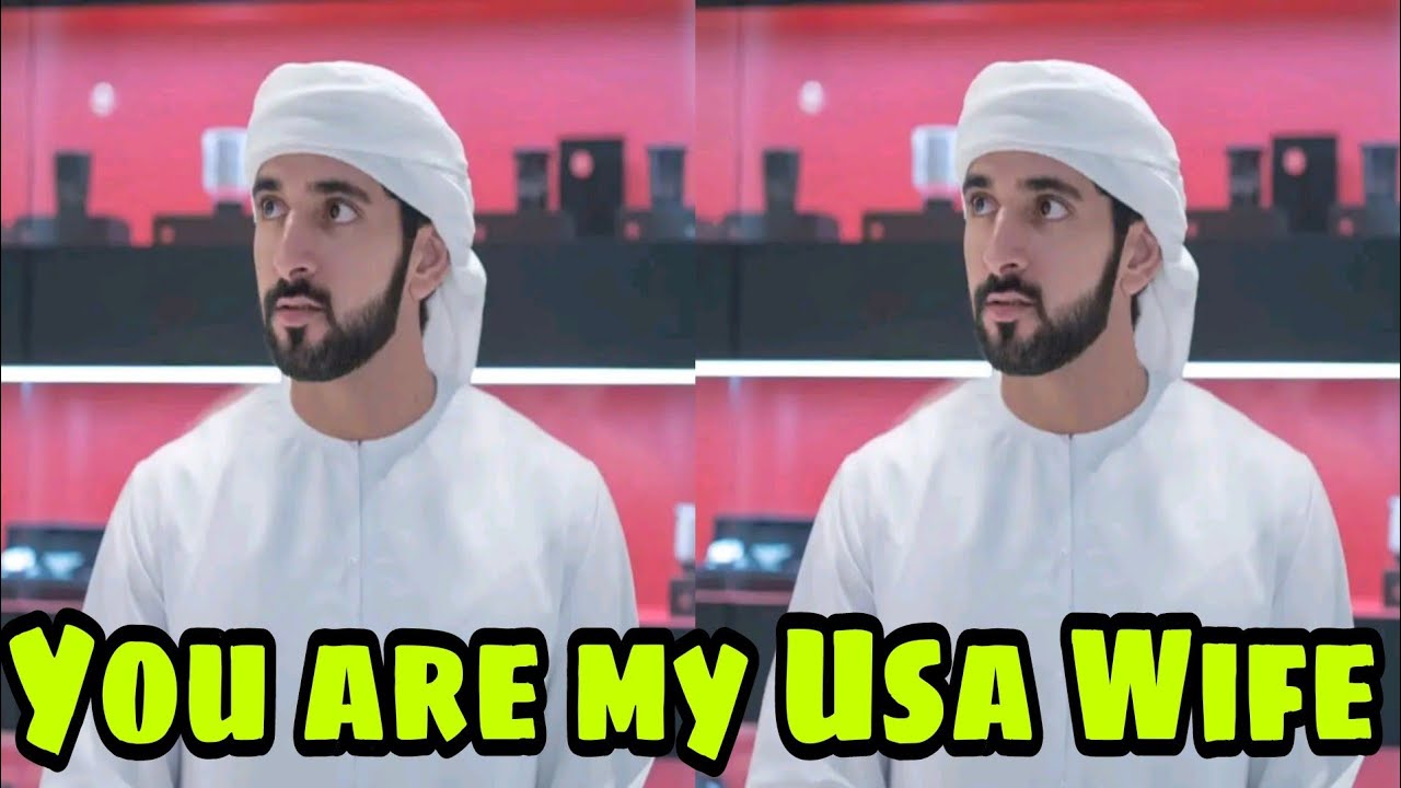 Sheikh Hamdan You are my Usa Wife Fazza - YouTube