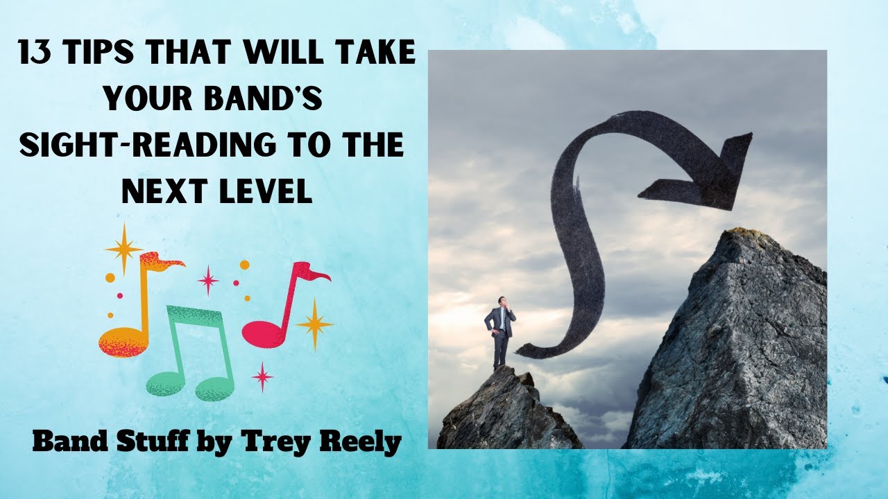 Band Stuff: 13 Sight-Reading Tips That Will Take Your Band to the Next ...