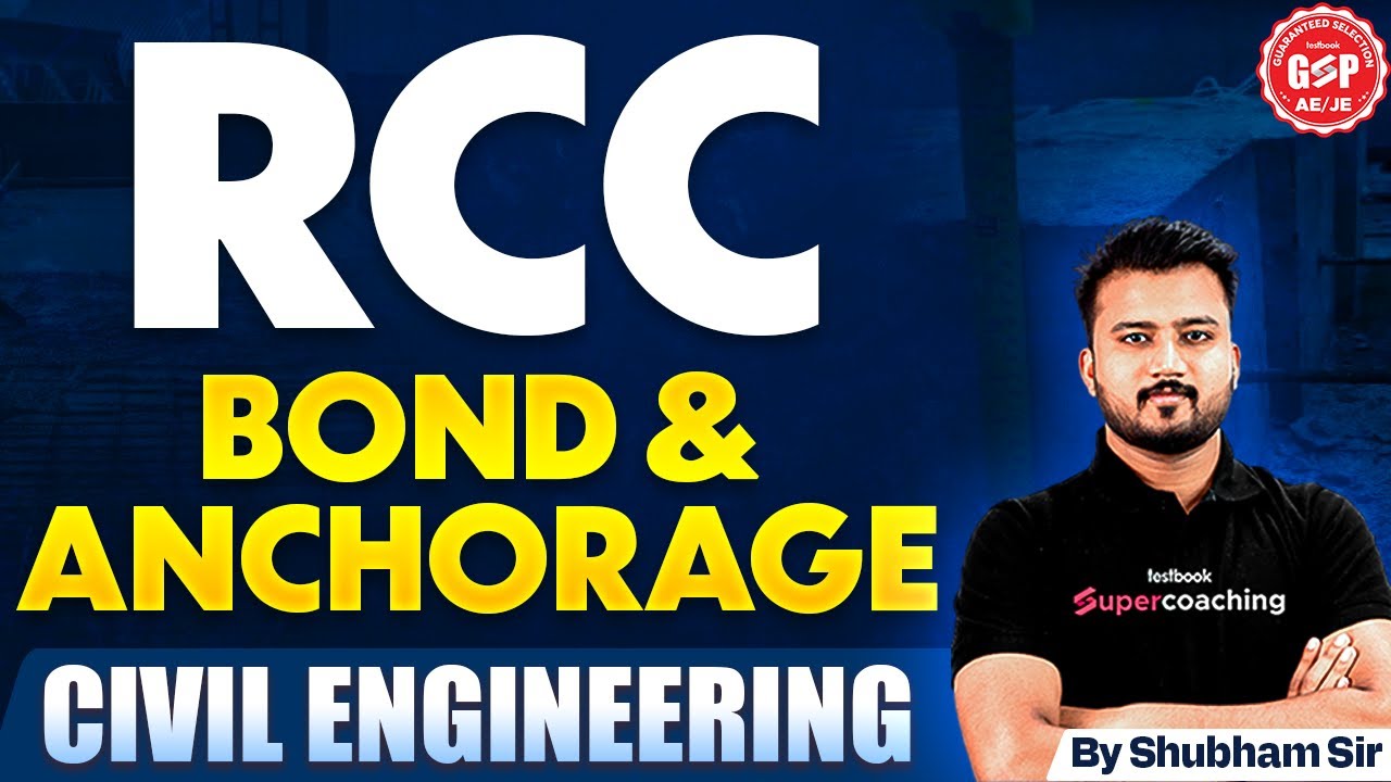 Bond & Anchorage | RCC | Civil Engineering | Shubham Sir - YouTube