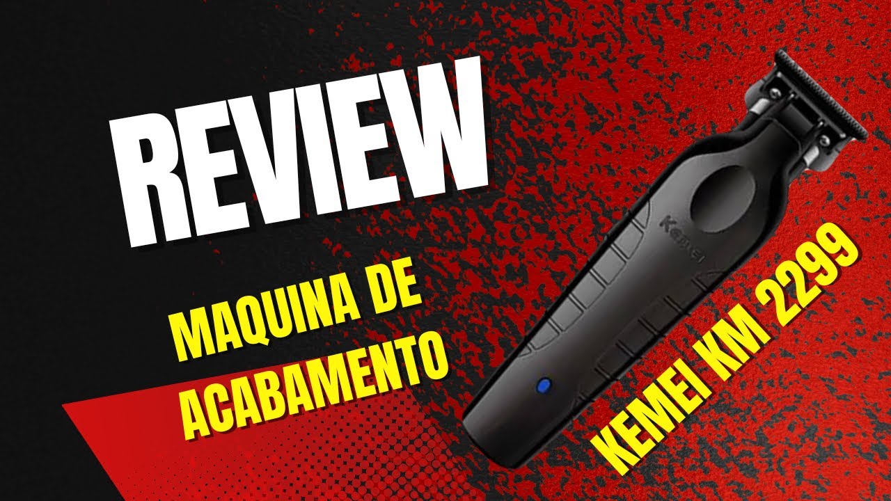 💈Review Maquina de Acabamento KEMEI KM 2299💈 - YouTube