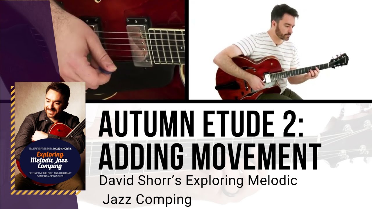 🎸 David Shorr Guitar Lessons - Autumn Etude 2: Adding Movement ...