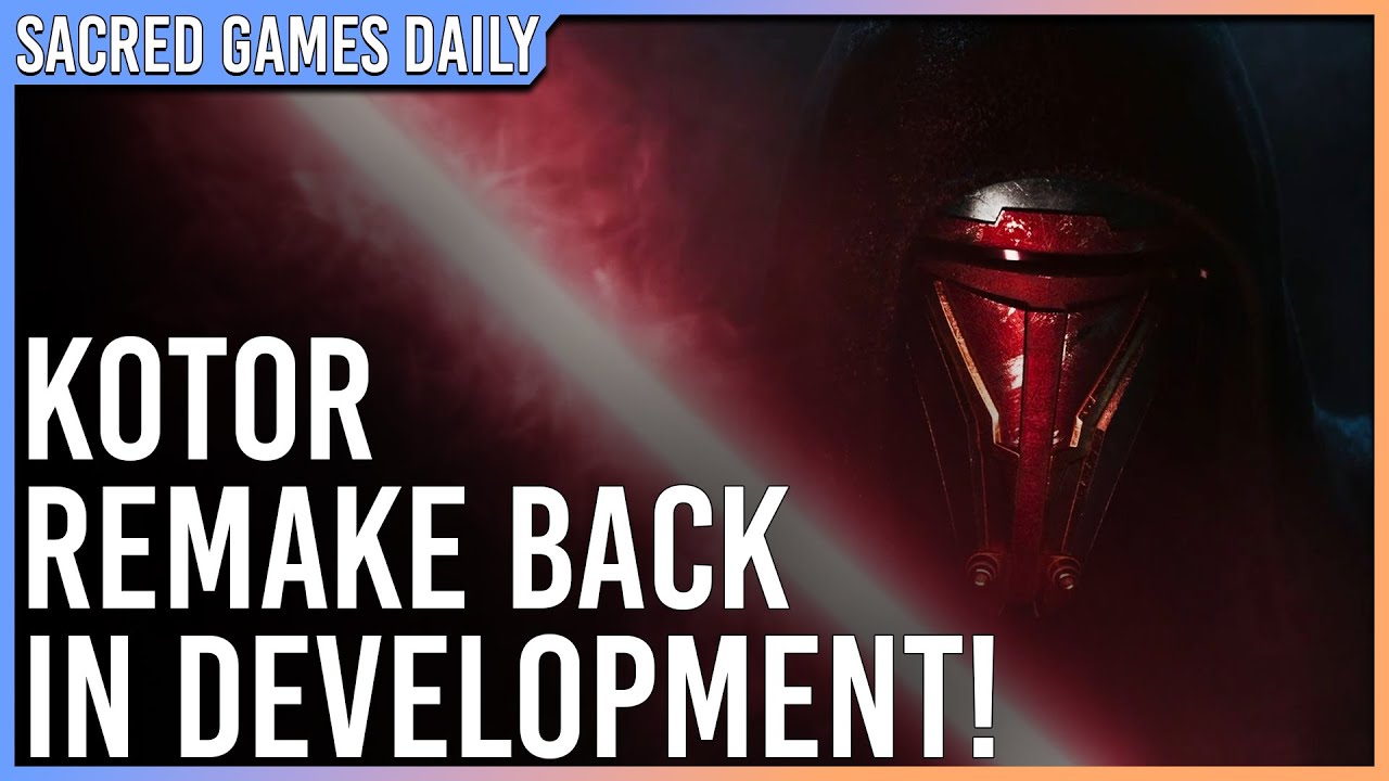 KOTOR Remake is Back in Development! | Sacred Games Daily - YouTube