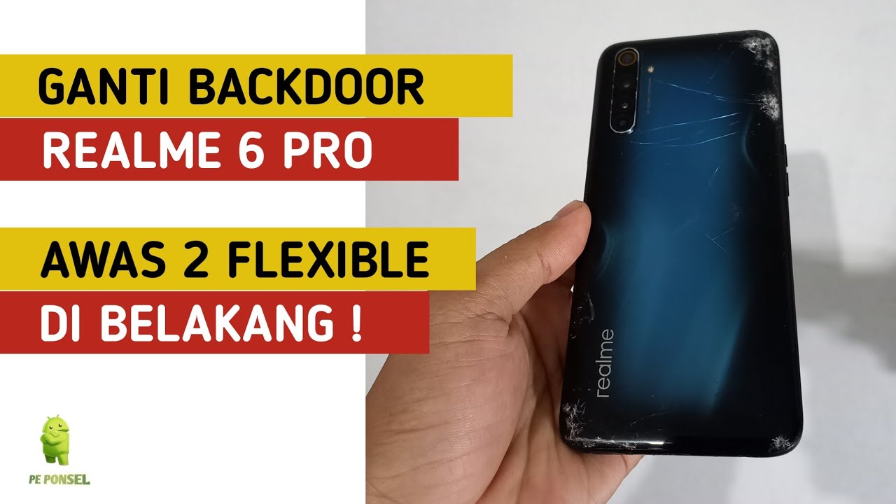 Ganti BACKDOOR REALME 6 Pro / Ganti casing realme 6 pro - YouTube