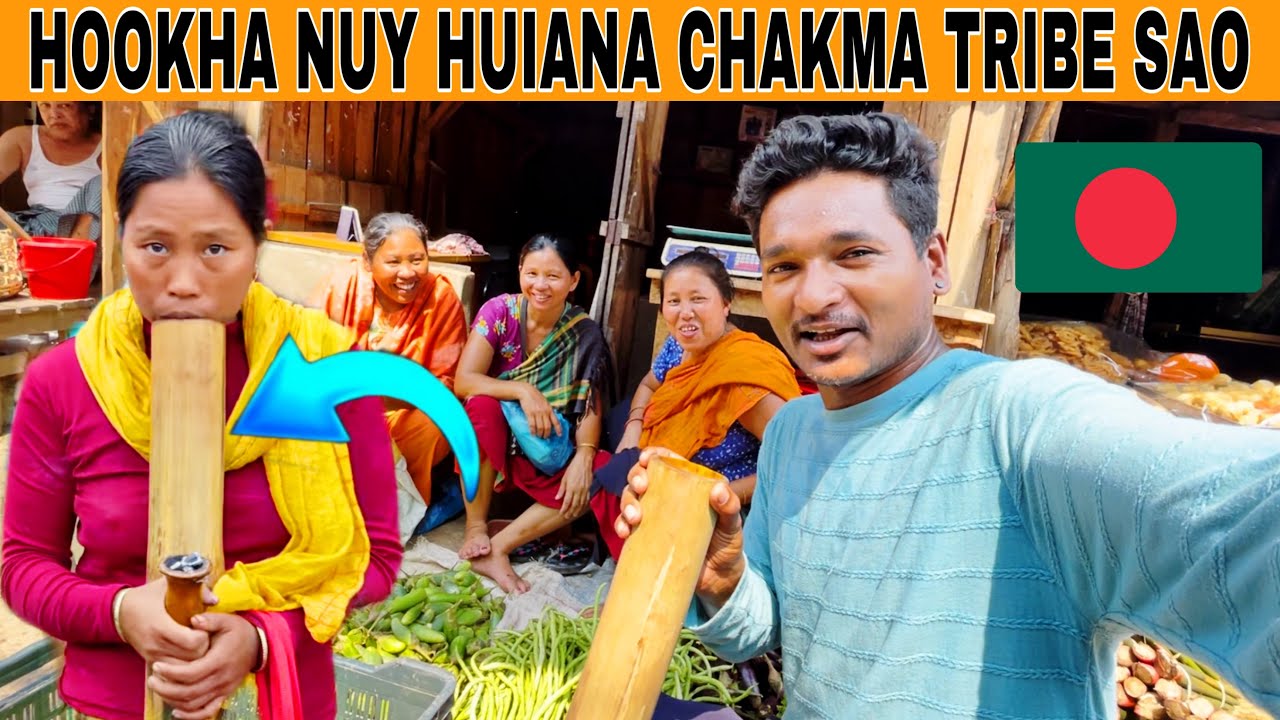 CHAKMA TRIBAL MARKET RE HOOKHA HU HUIANA #labahansda - YouTube