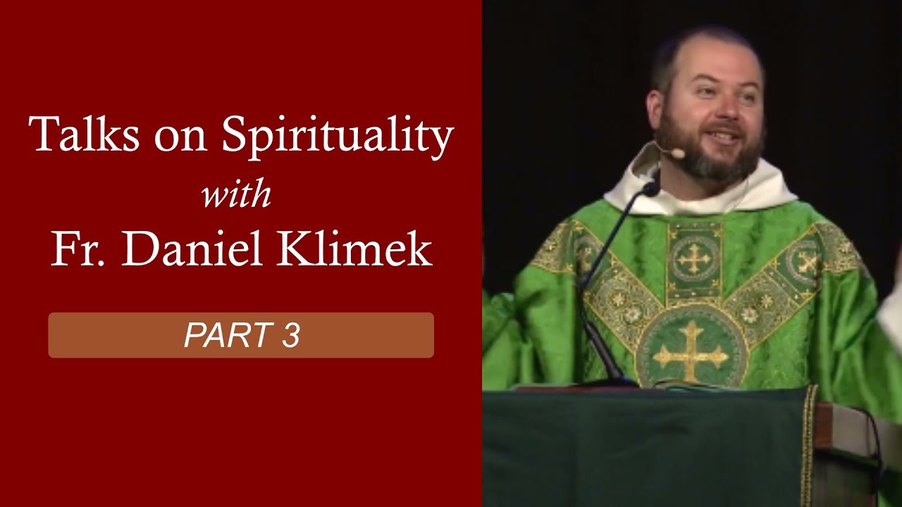 Fr. Daniel Klimek, Part 3 - YouTube
