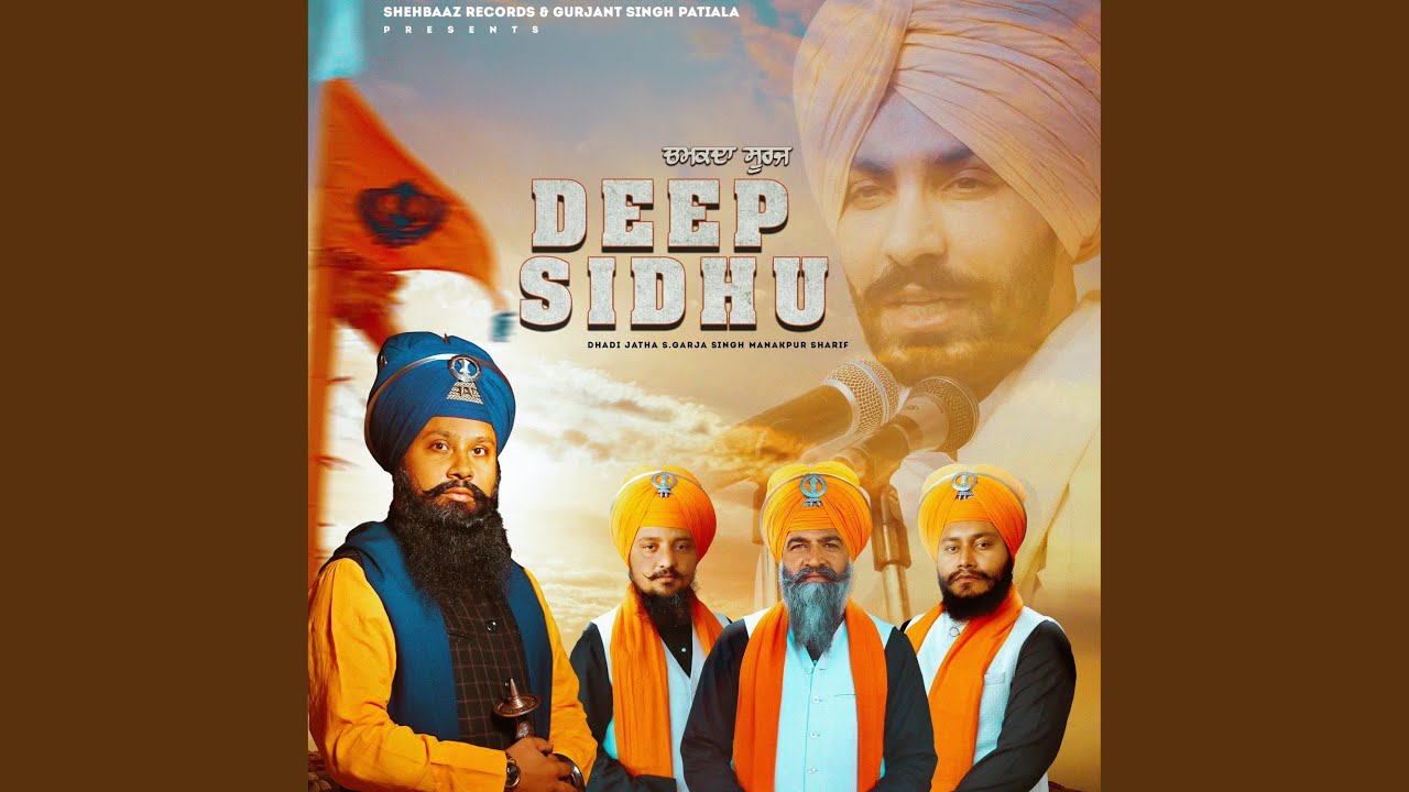 DEEP SIDHU - S. Garja Singh Manakpur Sharif: Song Lyrics, Music Videos ...