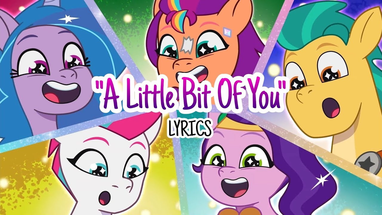"A Little Bit Of You" SONG (LYRICS) | My Little Pony: Tell Your Tale ...