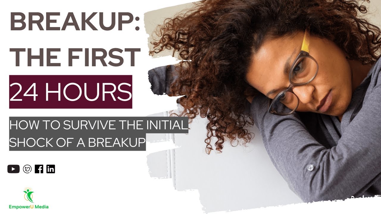 The First 24 Hours: How to Survive the Initial Shock of a Breakup ...