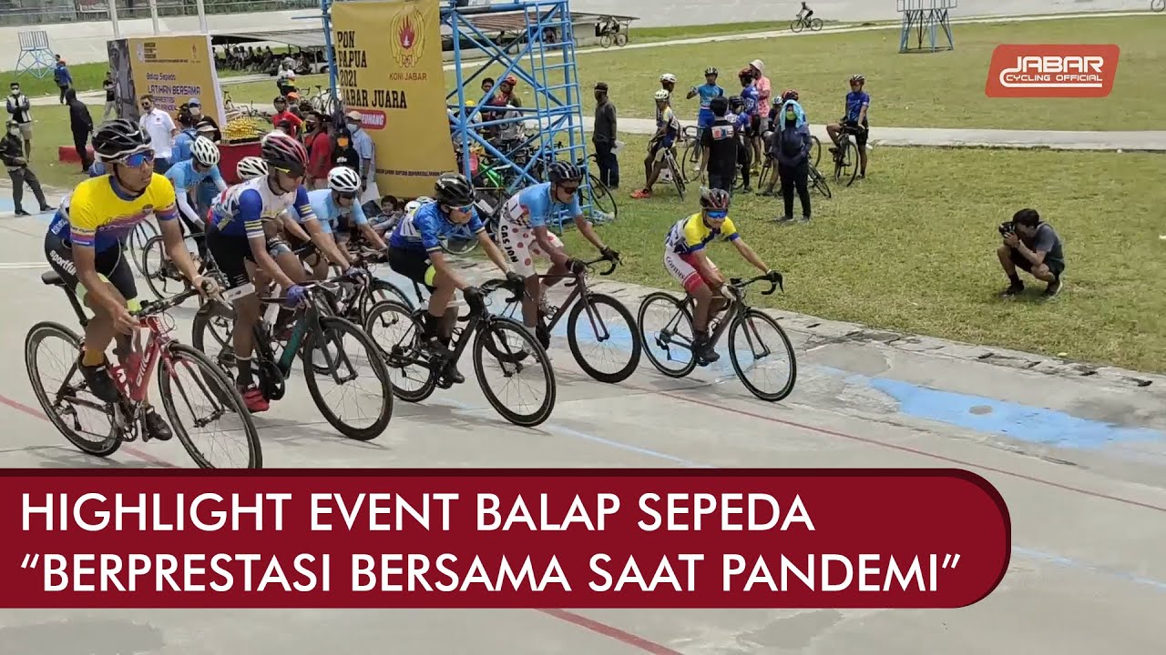 HIGHLIGHT EVENT BALAP SEPEDA "BERPRESTASI BERSAMA SAAT PANDEMI" - YouTube