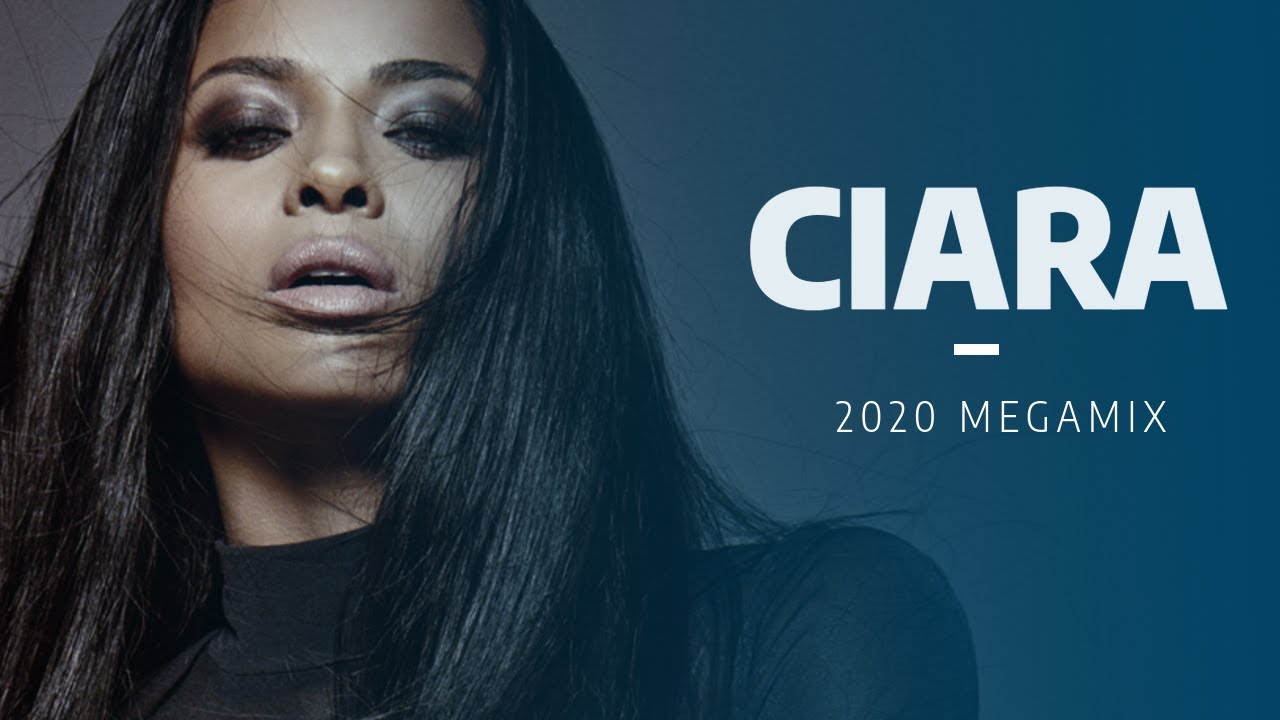 Ciara | Megamix [2020] - YouTube Music