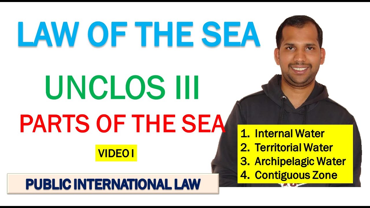 Different Parts of Sea | UNCLOS - III | Part 1 | Public International ...