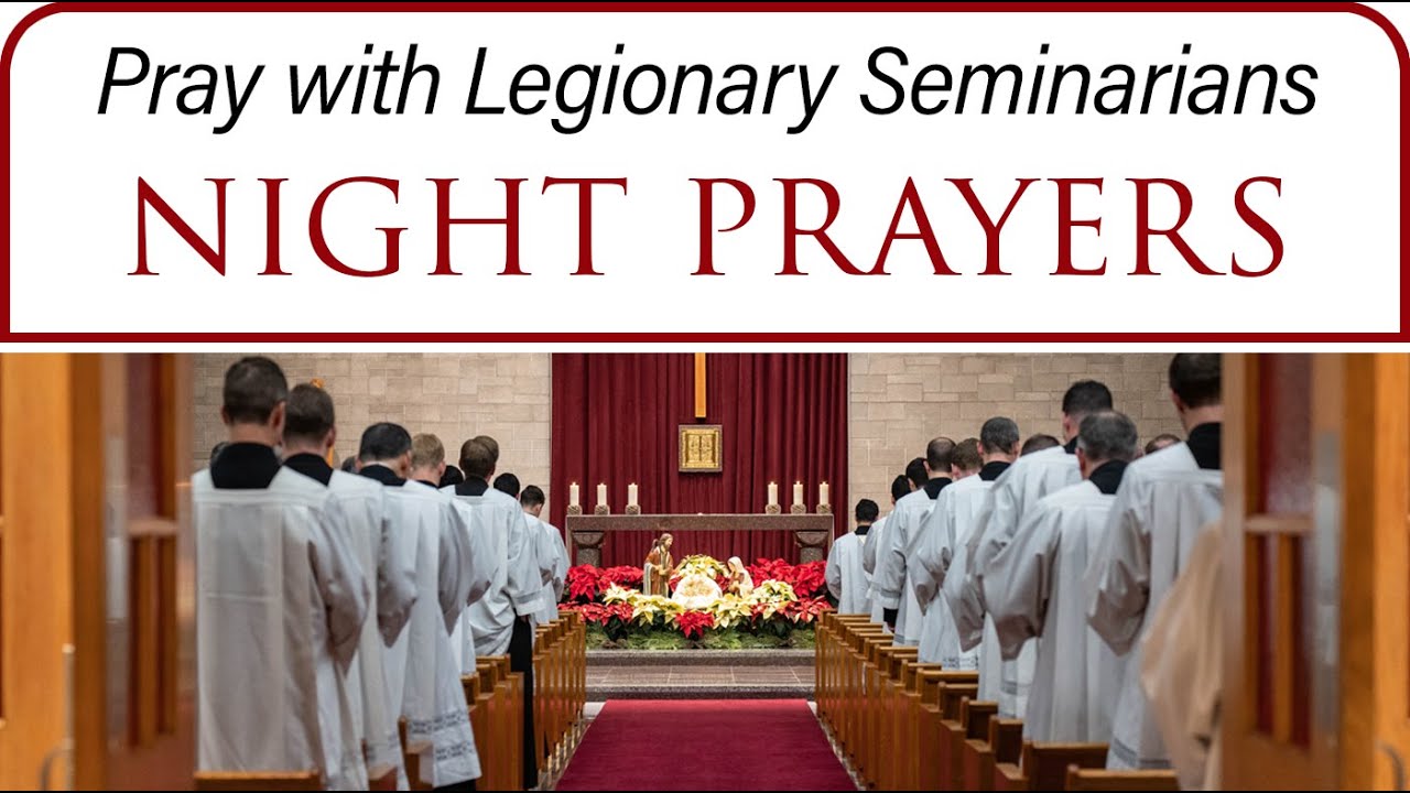 Night Prayer- Pray with Seminarians - YouTube