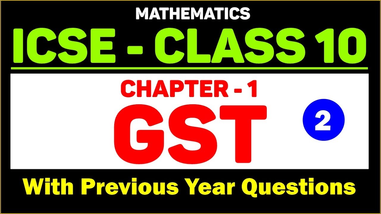 GST | ICSE Class X (Part-2) | Chapter-1 | Exercise-1 #maths #icse #gst ...