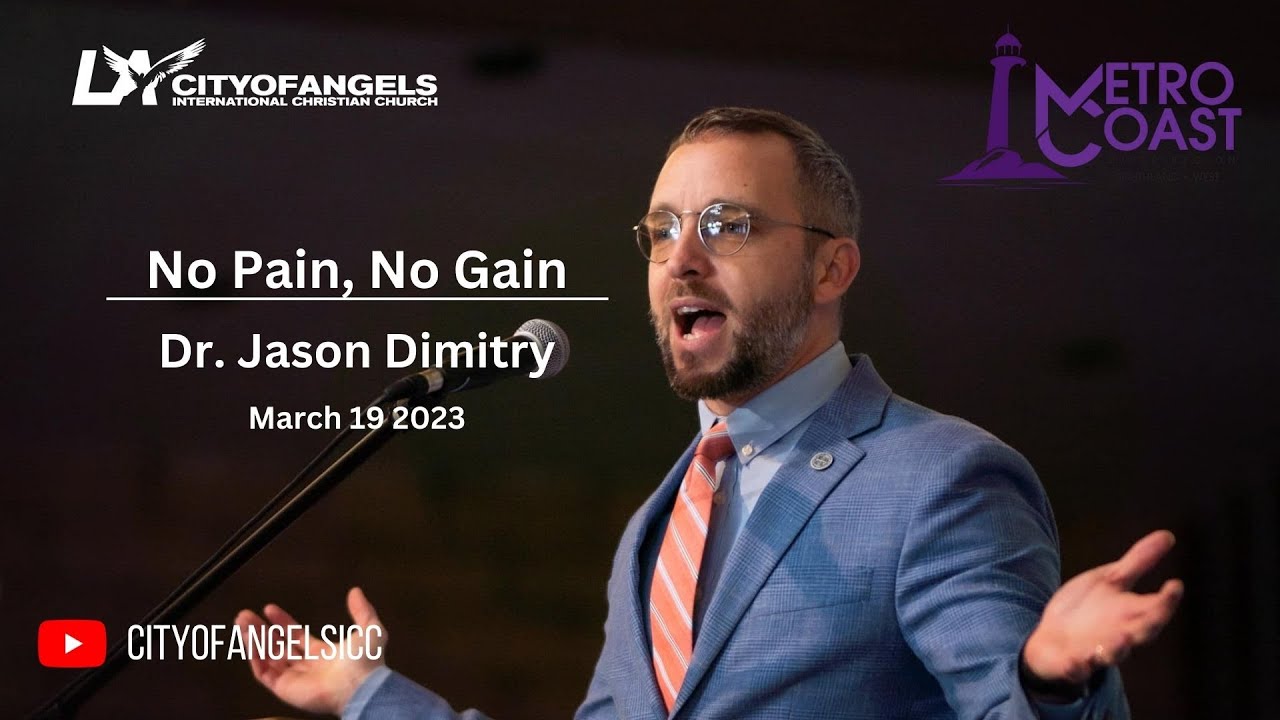 No Pain, No Gain - Dr. Jason Dimitry - Sunday Service - 3/19/2023 - YouTube