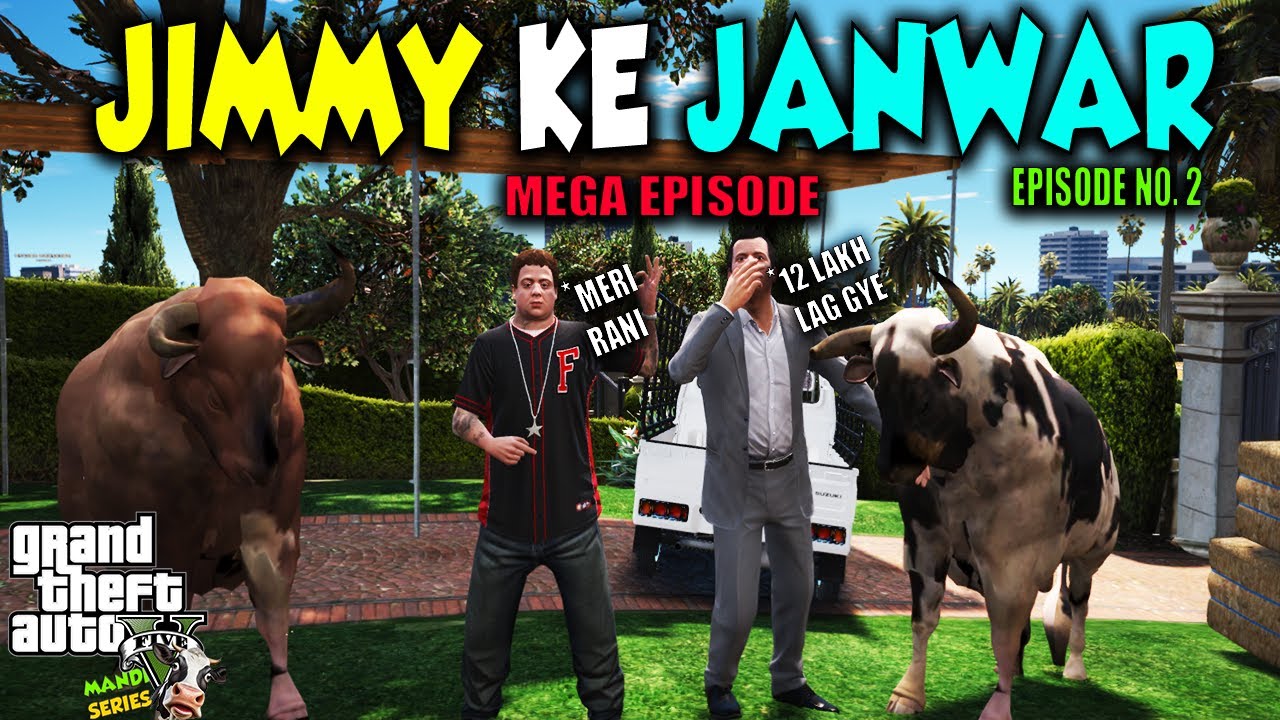 JIMMY KE JANWAR AGYE! | MEGA EPISODE | MANDI SERIES EPISODE #2 - GTA 5 REAL LIFE MODS - YouTube