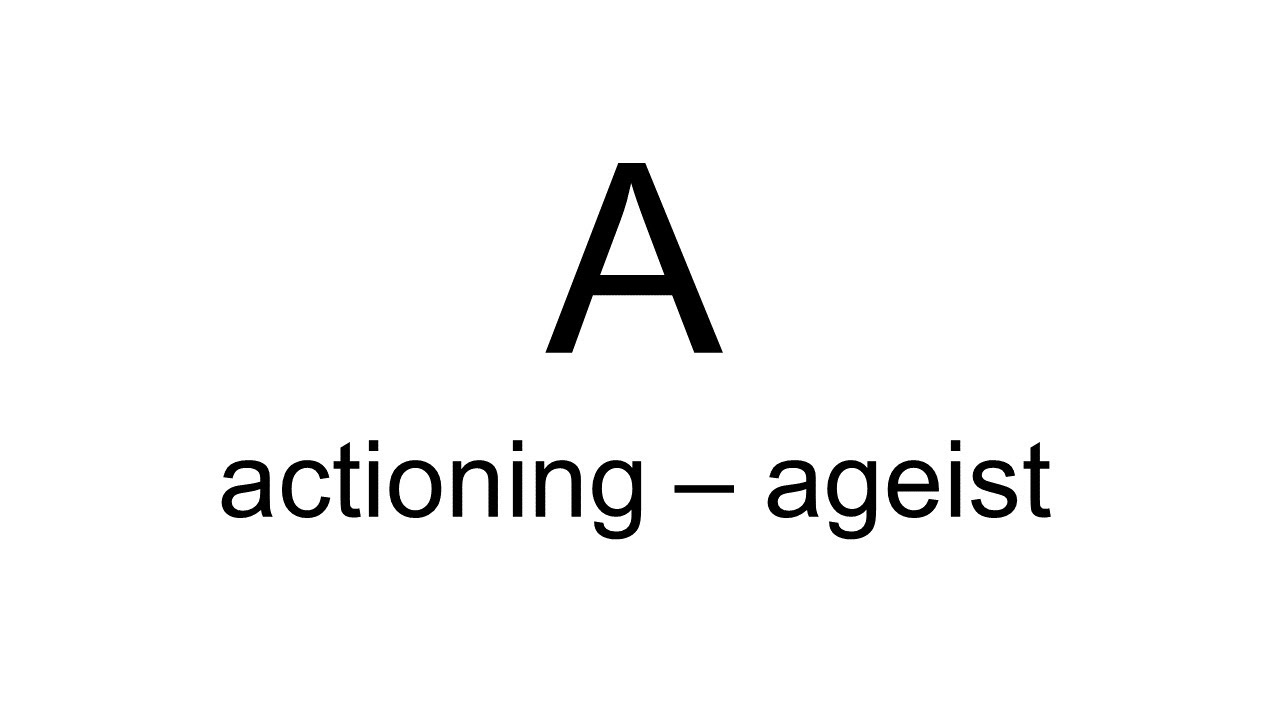 actioning - ageist | A | English Dictionary - YouTube