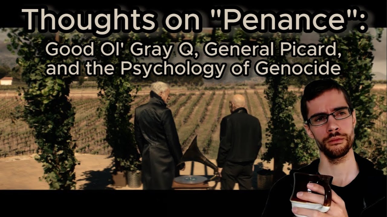 Gray Q, General Picard, and Genocide: Thoughts on "Penance" (ST:Pic ...