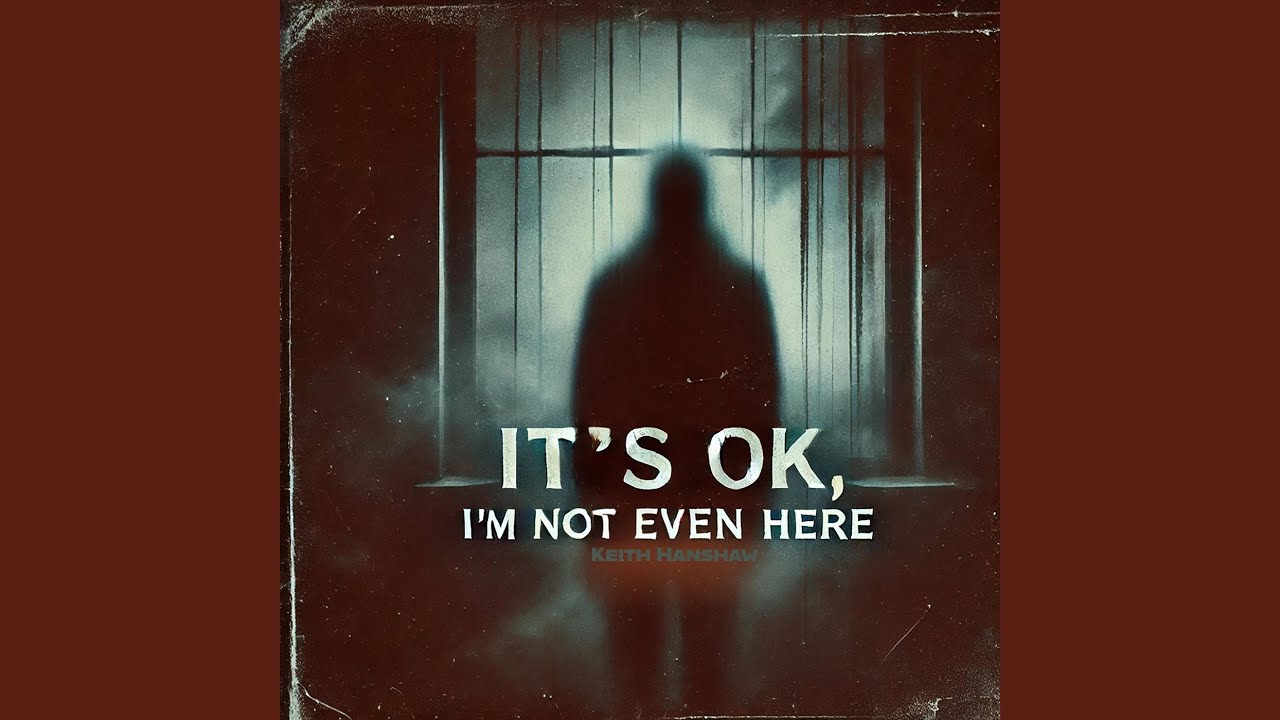 It's Ok, I'm Not Even Here. - YouTube