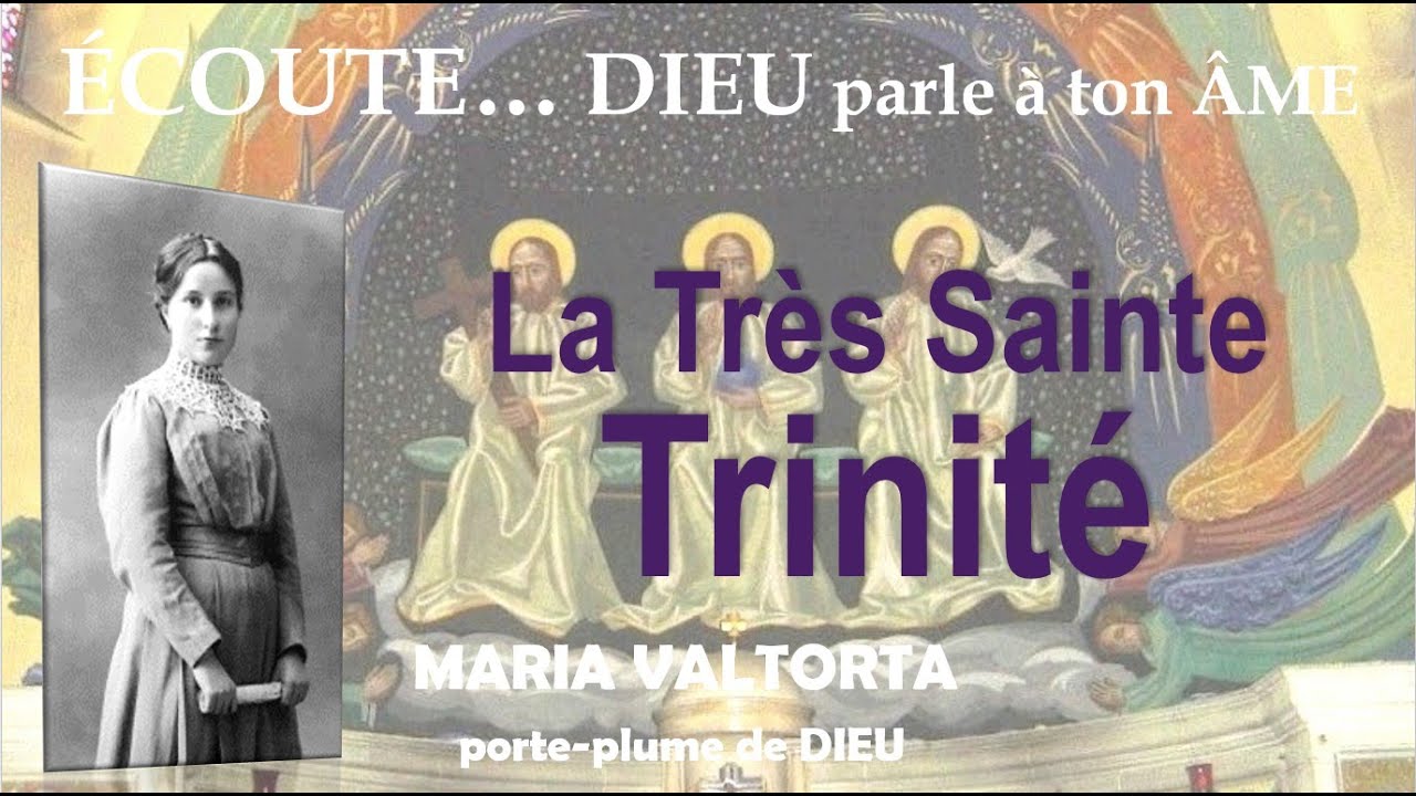 La Très Sainte Trinité, dogme fondateur de toute la foi de l'Eglise ...