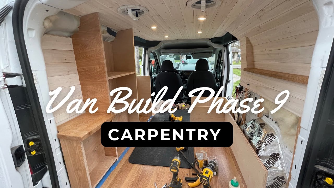 VAN BUILD PHASE 9 - Carpentry - YouTube