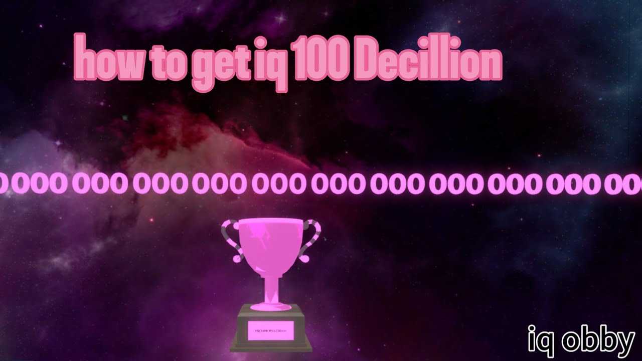 how to get 100decilion& nameless admin in iq obby galaxy (you need ...