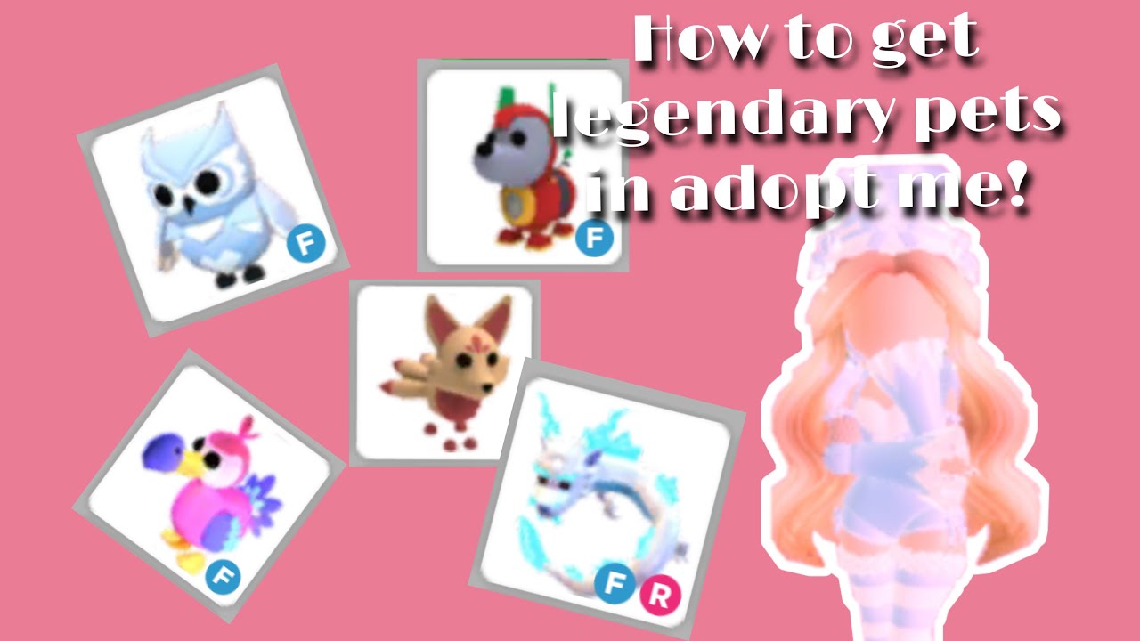 How to get legendary pets in Adopt Me! - YouTube
