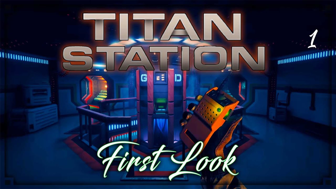 Titan Station - ep1 First Look - Titan | Saturn | Station - YouTube