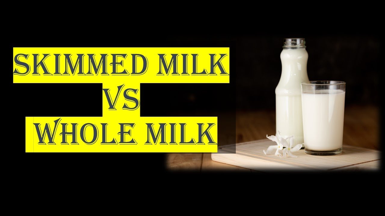 Skimmed Milk Vs Whole Milk Which Type Of Milk Is Best For You YouTube Skimmed Milk Vs Whole Milk Which Type Of Milk Is Best For You YouTube