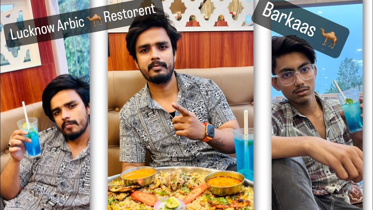 Lucknow Ka Taste 👅 Food Arbic Style Barkaas Indo-Arabic 🐪 Restaurant ...