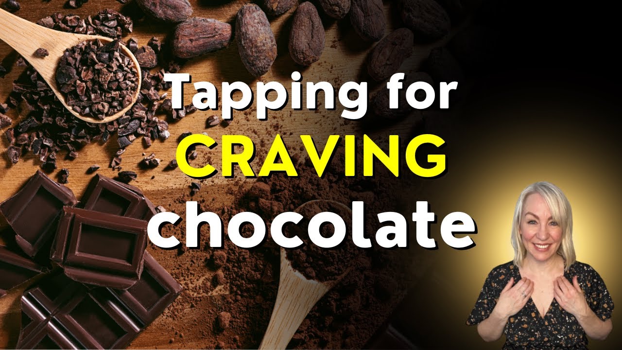 STOP Chocolate Cravings Fast 🍫 Try This 12-Minute EFT Tapping to Find ...
