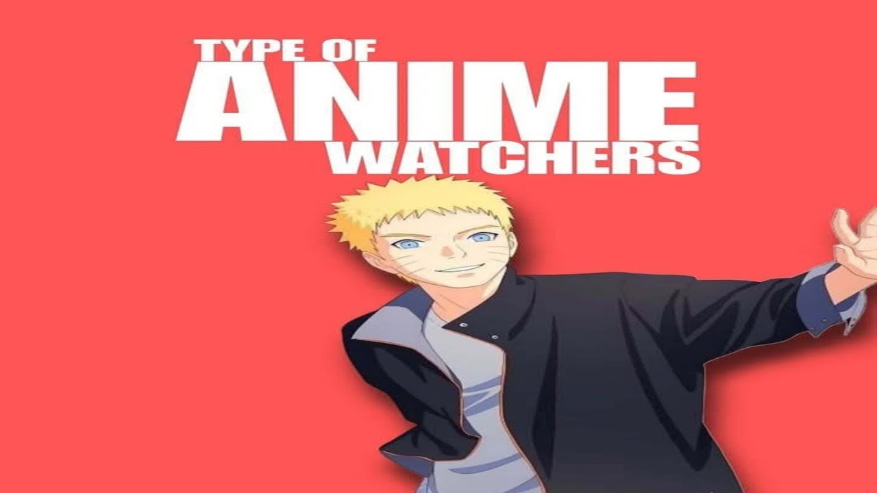 WHAT TYPE OF ANIME WATCHER ARE YOU? 🤔 - YouTube