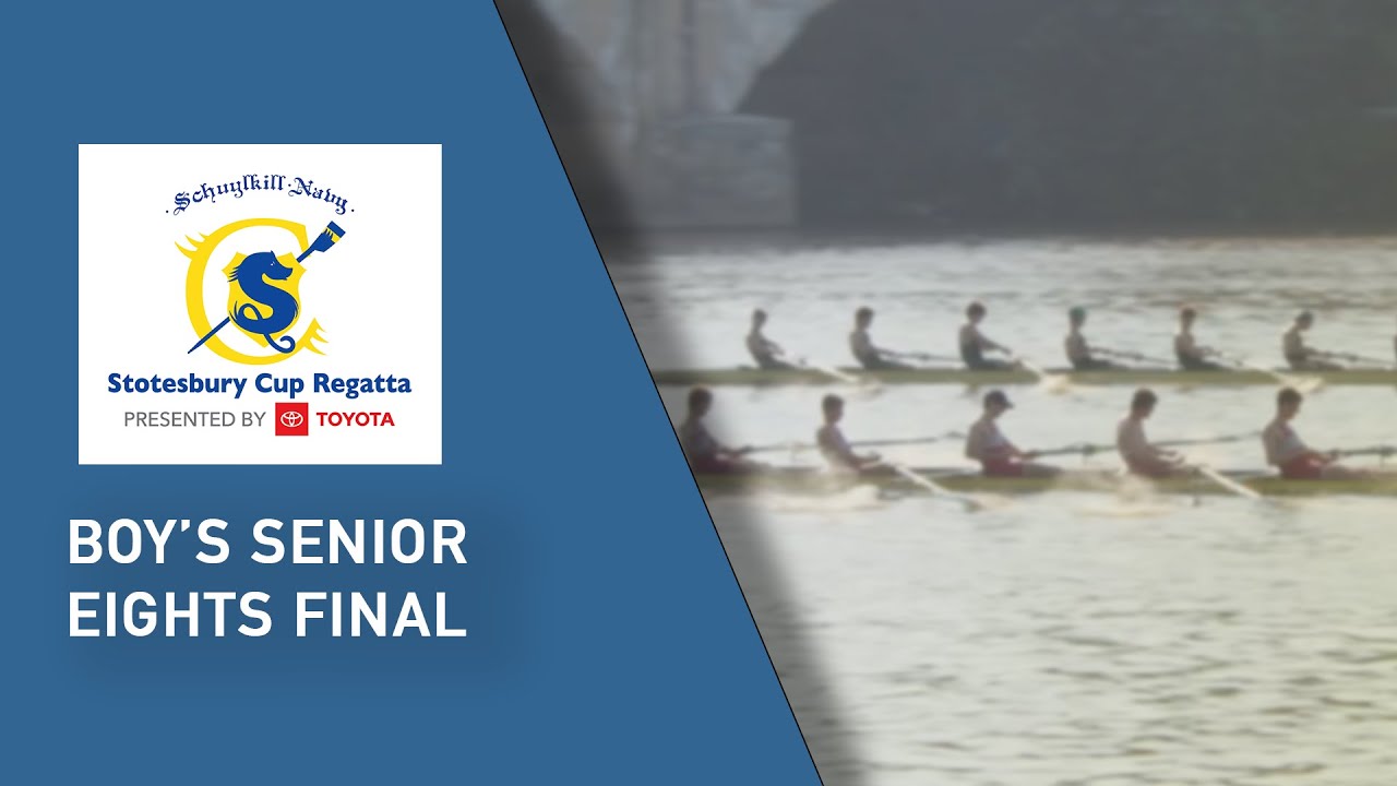 Stotesbury Cup Regatta 2022 Boy's Senior Eights Final - YouTube