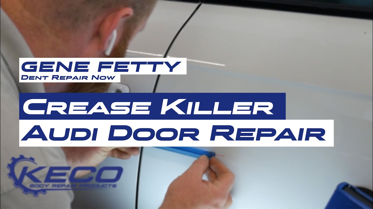 Audi Door - Crease Killer & Dead Center Centipedes - Gene Fetty Glue ...