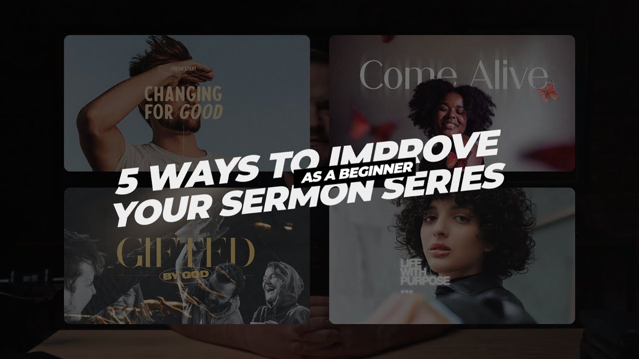 5 Ways to improve your Sermon Series - YouTube