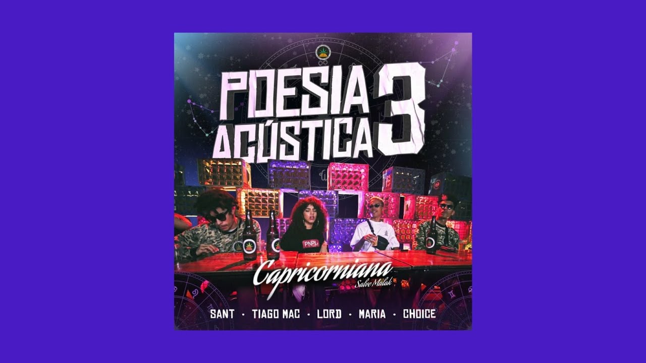 Poesia Acústica #3 - Capricorniana (Sped Up) - Sant | Tiago Mac | Lord ...