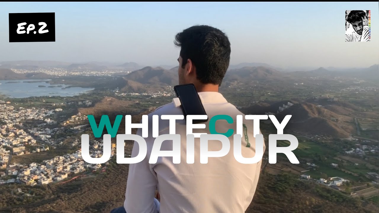 White City Of India- Udaipur || Rajasthan Diaries Ep.2 || Travel Vlog ...
