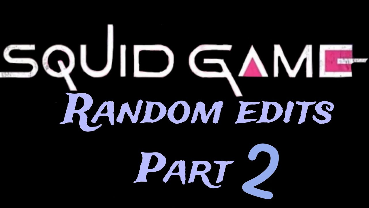 Squid game Random edits part 2 - YouTube