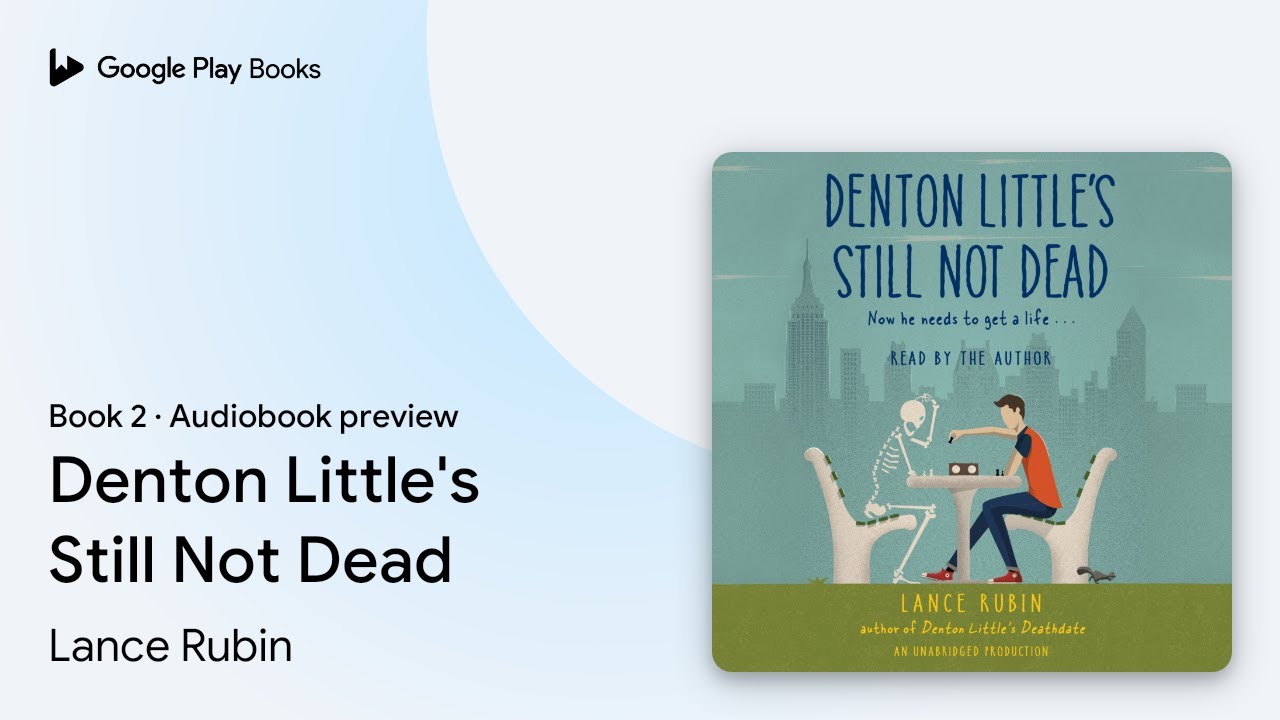 Denton Little's Still Not Dead Book 2 by Lance Rubin · Audiobook ...
