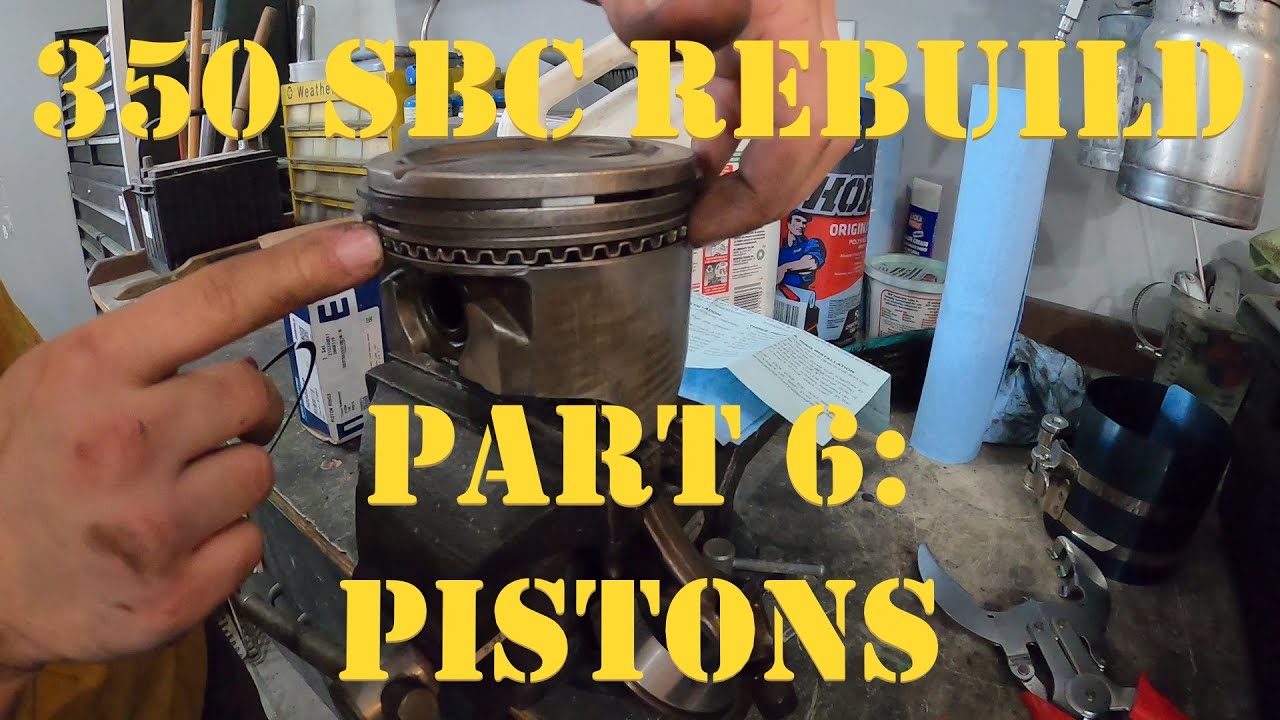 350 SBC Rebuild Part 6: Pistons - YouTube