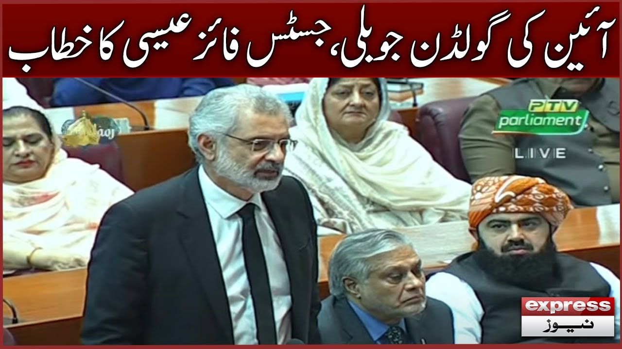 Justice Faez Isa Addresses at National Assembly on Constitution Golden ...