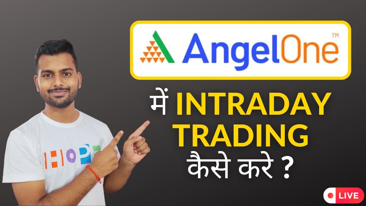 Live Intraday Trading in Angel one app | Angel one app kaise use kare ...
