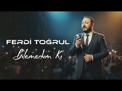 Ferdi Toğrul - Bilemedim Ki 2025 ( Yeni Klip )
