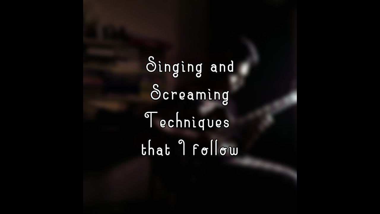 Singing and Screaming Techniques (Which I follow myself) - YouTube