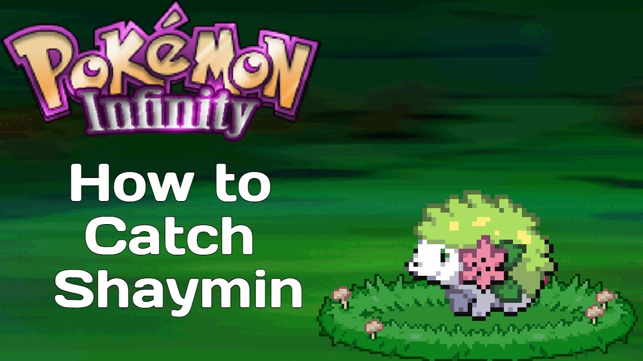 How to Catch Shaymin: Pokemon Infinity - YouTube
