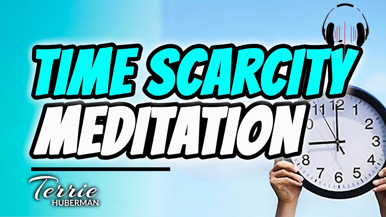 Guided Meditation For Time Scarcity (Dealing With Time Scarcity) - YouTube