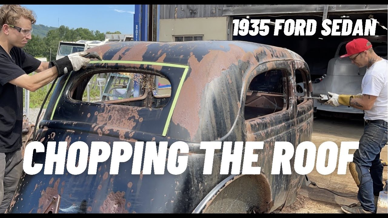 ROOF CHOP ON A 1935 FORD SEDAN - YouTube