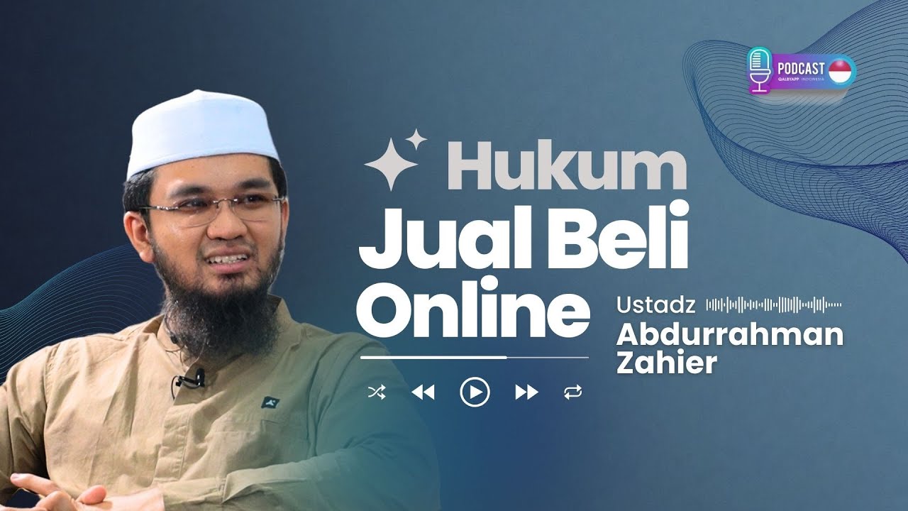 Hukum Jual Beli Online bersama Ustadz Abdurrahman Zahier by QalbyApp Indonesia - YouTube