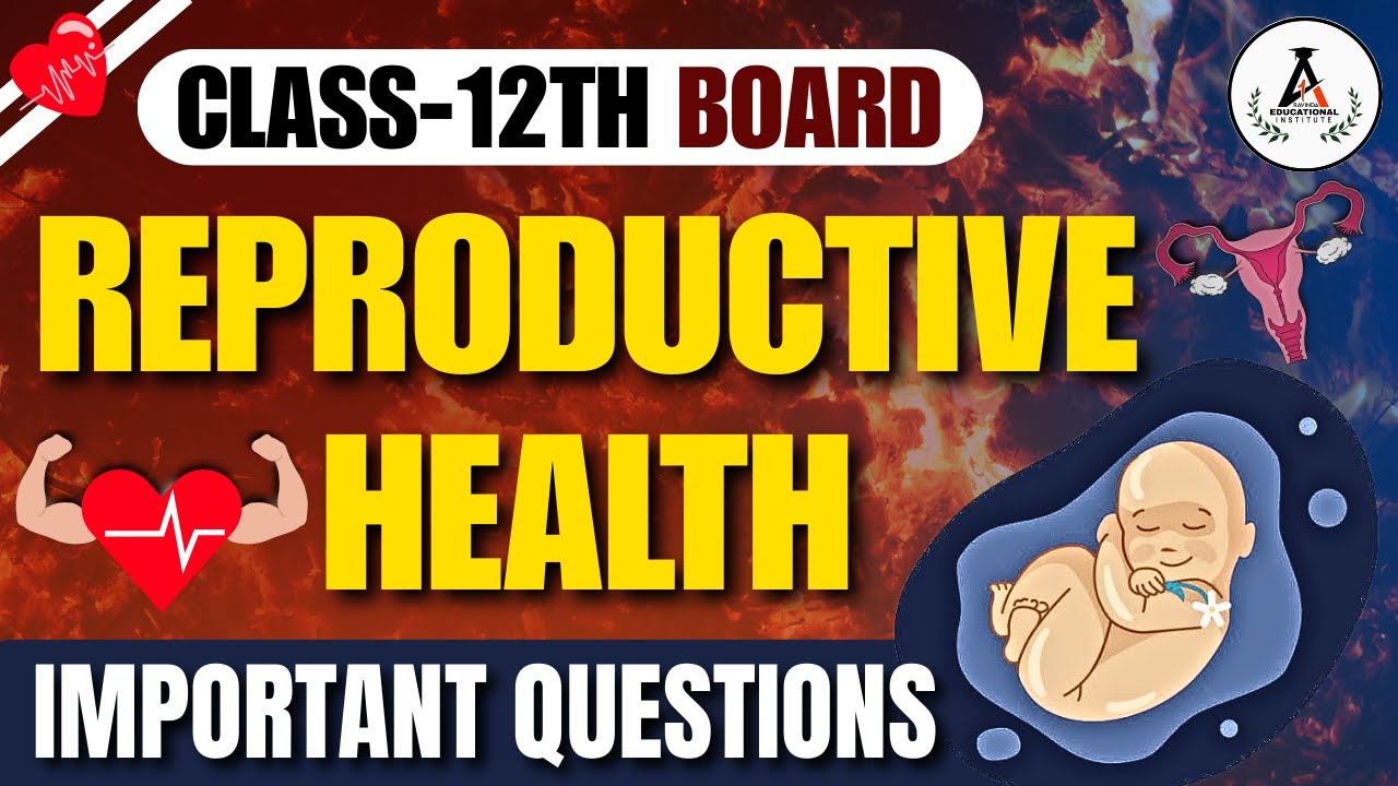 Reproductive Health Class-12 | Human Reproduction | Most Important ...