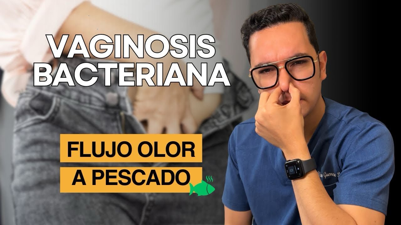 Vaginosis bacteriana, flujo de olor a “pescado podrido” | Dr. William ...